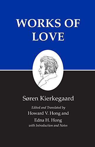 WORKS OF LOVE : KIERKEGAARD'S WRITINGS, VOL 16 By Soren Kierkegaard ...
