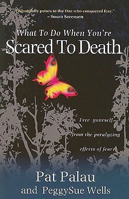 What to Do When You're Scared/Death**op*: Free Yourself from the ...