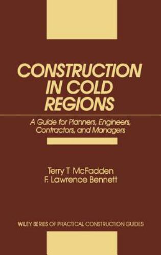 Wiley Series of Practical Construction Guides: Construction in Cold ...