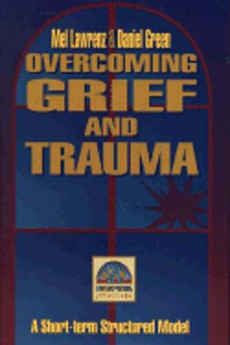 Overcoming Grief and Trauma by Ph.D. Lawrenz, Mel, Dr.: Used 9780801010569| eBay