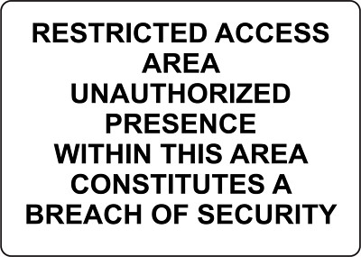 RESTRICTED ACCESS AREA UNAUTHORIZED PRESENCE| Laminated Vinyl Decal ...