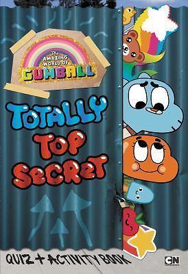Totally Top Secret Quiz and Activity Book (The Amazing World of Gumball ...
