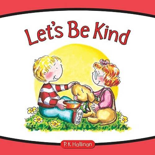 Lets Be Kind - Hardcover By PK Hallinan - VERY GOOD 9780824956059| eBay