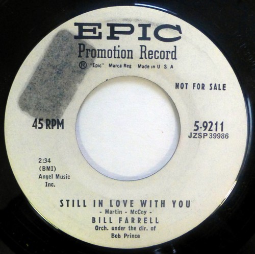 Bill Farrell 45 Still IN Love With You / Honky Tonk Song Epic R&b Promo ...