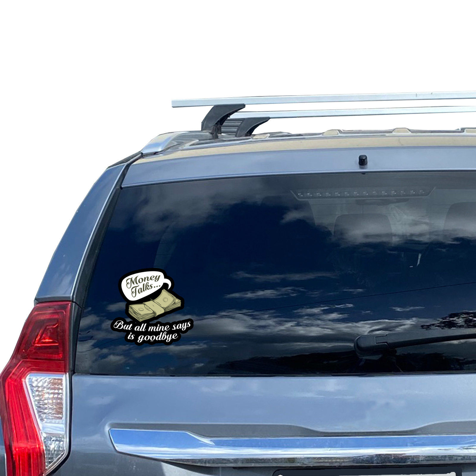 Large Car Sticker money talks but all mine says is goodbye Decal Bumper ...