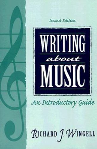 Writing about Music: An Introductory Guide by Wingell, Richard ...