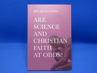 Big Questions: Are Science and Christian Faith at Odds? - Holman Bible ...