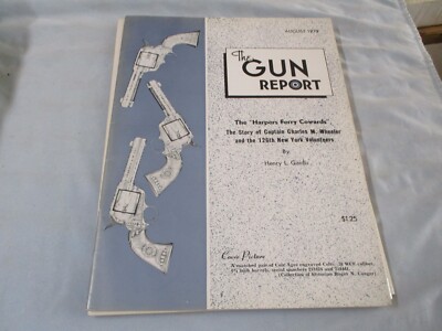 THE GUN REPORT MAGAZINE AUGUST 1979 THE HARPERS FERRY COWARDS THE STORY ...