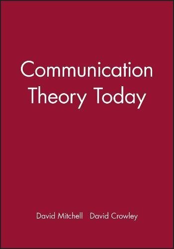 Communication Theory Today, Mitchell, Crowley 9780745612898 Free ...
