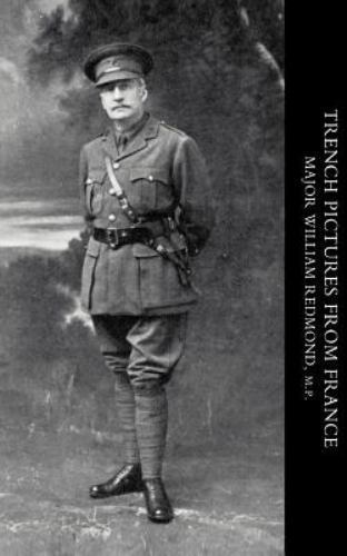 Trench Pictures from France by William Redmond (2004, Trade Paperback ...