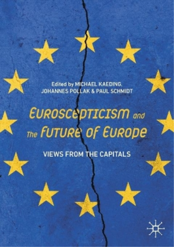 Michael Kaeding Euroscepticism and the Future of Europe (Poche) | eBay