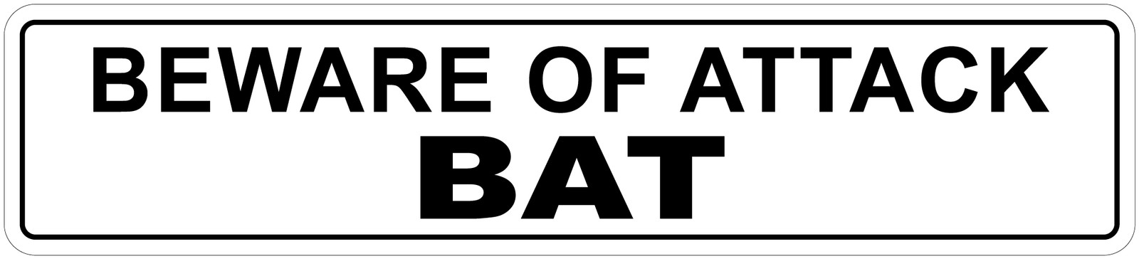 *Aluminum* Beware Of Attack Bat 4" x 18" Funny Metal Novelty Sign | eBay