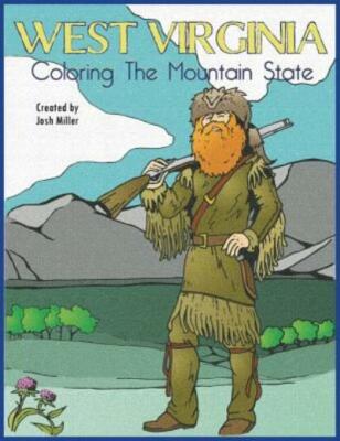 West Virginia: Coloring The Mountain State: A Coloring Book Guide Of Wv ...