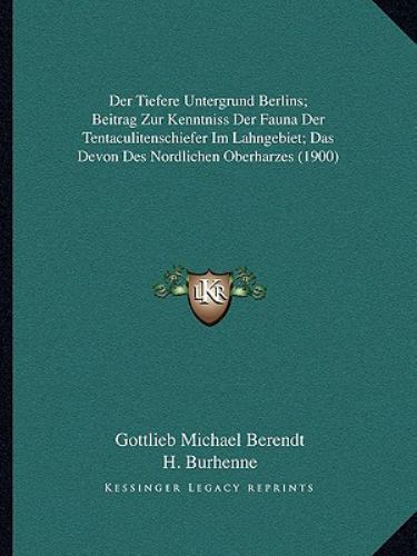 Tiefere Untergrund Berlins; Beitrag Zur Kenntniss der Fauna der ...