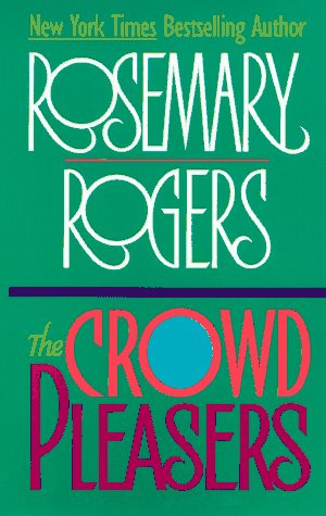 THE CROWD PLEASERS By Rosemary Rogers *Excellent Condition* 9780380756223 | eBay