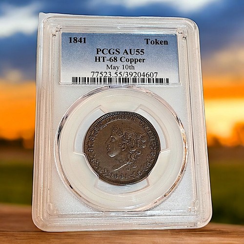 1841 Hard Times Token - PCGS AU 55 - HT-68 Copper - May 10th Straight ...