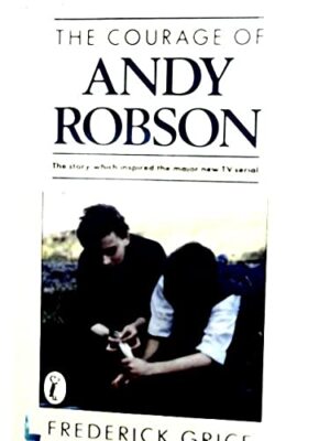 The Courage of Andy Robson (Puffin ..., Frederick, Gric 9780140315288 ...
