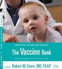 The Vaccine Book: Making the Right Decision for Your Child - Audio CD ...