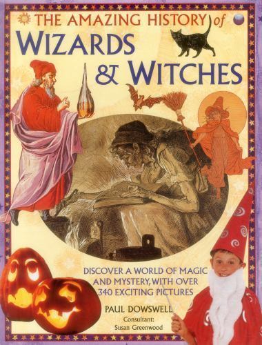 Amazing History of Wizards & Witches: World of Magic Mystery Kids ...