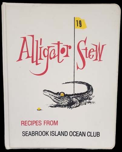 Vintage Alligator Stew Recipes from Seabrook Island Country Club SC ...