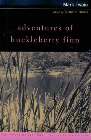 ADVENTURES OF HUCKLEBERRY FINN (NEW RIVERSIDE EDITIONS) By Mark Twain ...