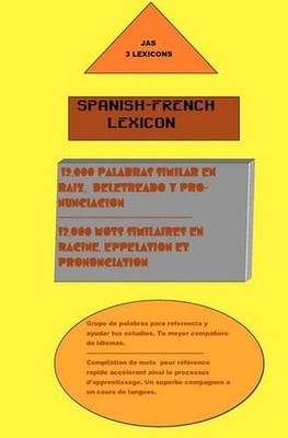 Spanish- French Lexicon: 12,000 Words Similar In Both Languages by ...