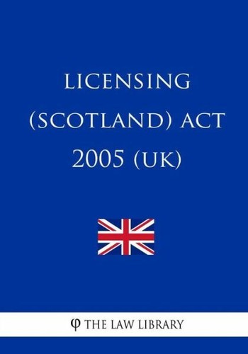 Licensing (Scotland) Act 2005 (Uk) 9781717341198 | eBay
