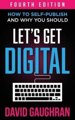 David Gaughran Let's Get Digital (Poche) Let's Get Publishing | eBay