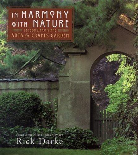 In Harmony with Nature : Lessons from the Arts and Crafts Garden by ...