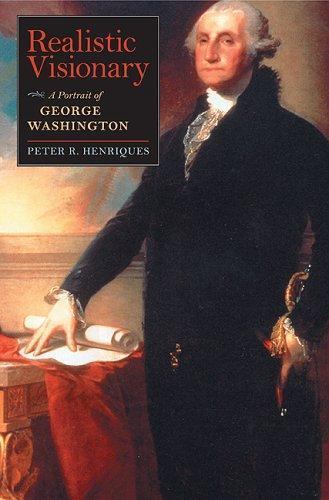 Realistic Visionary : A Portrait of George Washington by Peter R ...