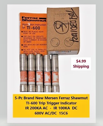 New 5-Pc Ferraz Shawmut MERSEN TI-600 TRIP/TRIGGER INDICATOR 600V AC/DC ...