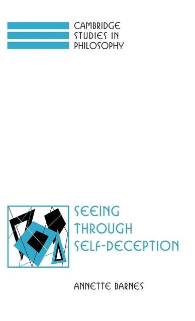 Seeing Through Self-Deception von Annette Barnes (2011, Gebundene ...