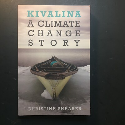 KIVALINA A CLIMATE CHANGE STORY christine shearer PAPERBACK | eBay