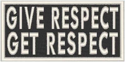 GIVE RESPECT GET RESPECT Iron-On Patch Biker Embroidered Emblem White ...