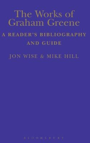 The+Works+of+Graham+Greene%3A+A+Reader%27s+Bibliography+and+Guide+by ...