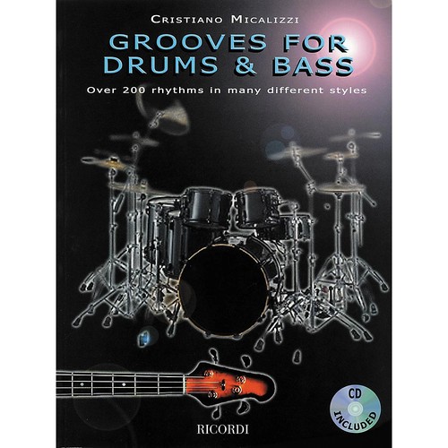 Grooves for Drums and Bass - Over 200 Rhythms in Many Different Styles ...