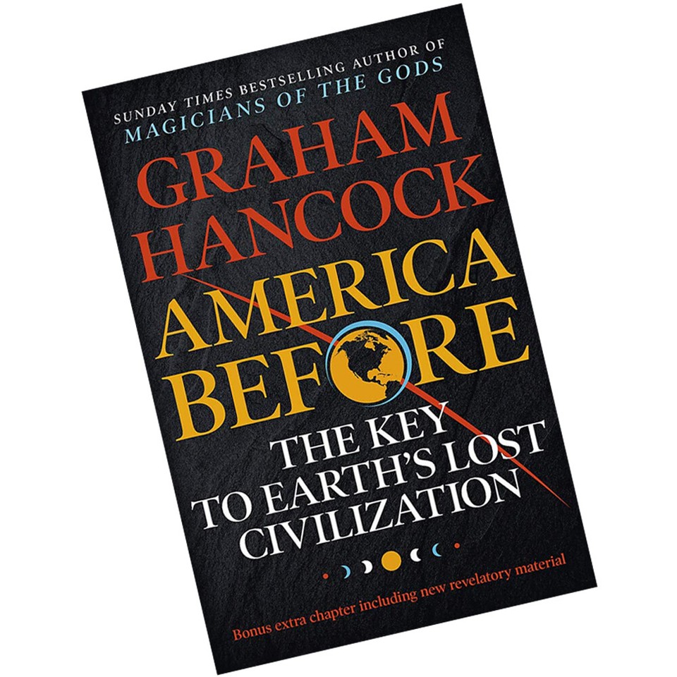 America Before The Key to Earth's Lost Civilization By Graham Hancock ...
