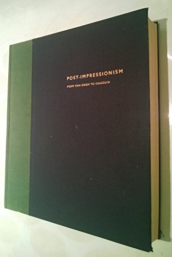Post-Impressionism: From Van Gogh to Gauguin by Rewald, John Hardback ...