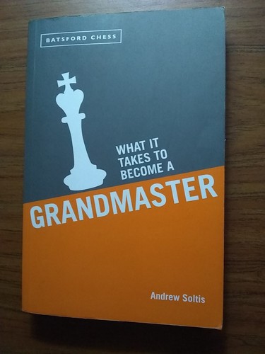 What it Takes to Become a Grandmaster by Andrew Soltis (Chess Book) | eBay