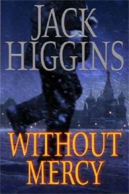 Without Mercy - Hardcover By Higgins, Jack - VERY GOOD 9780399153150| eBay