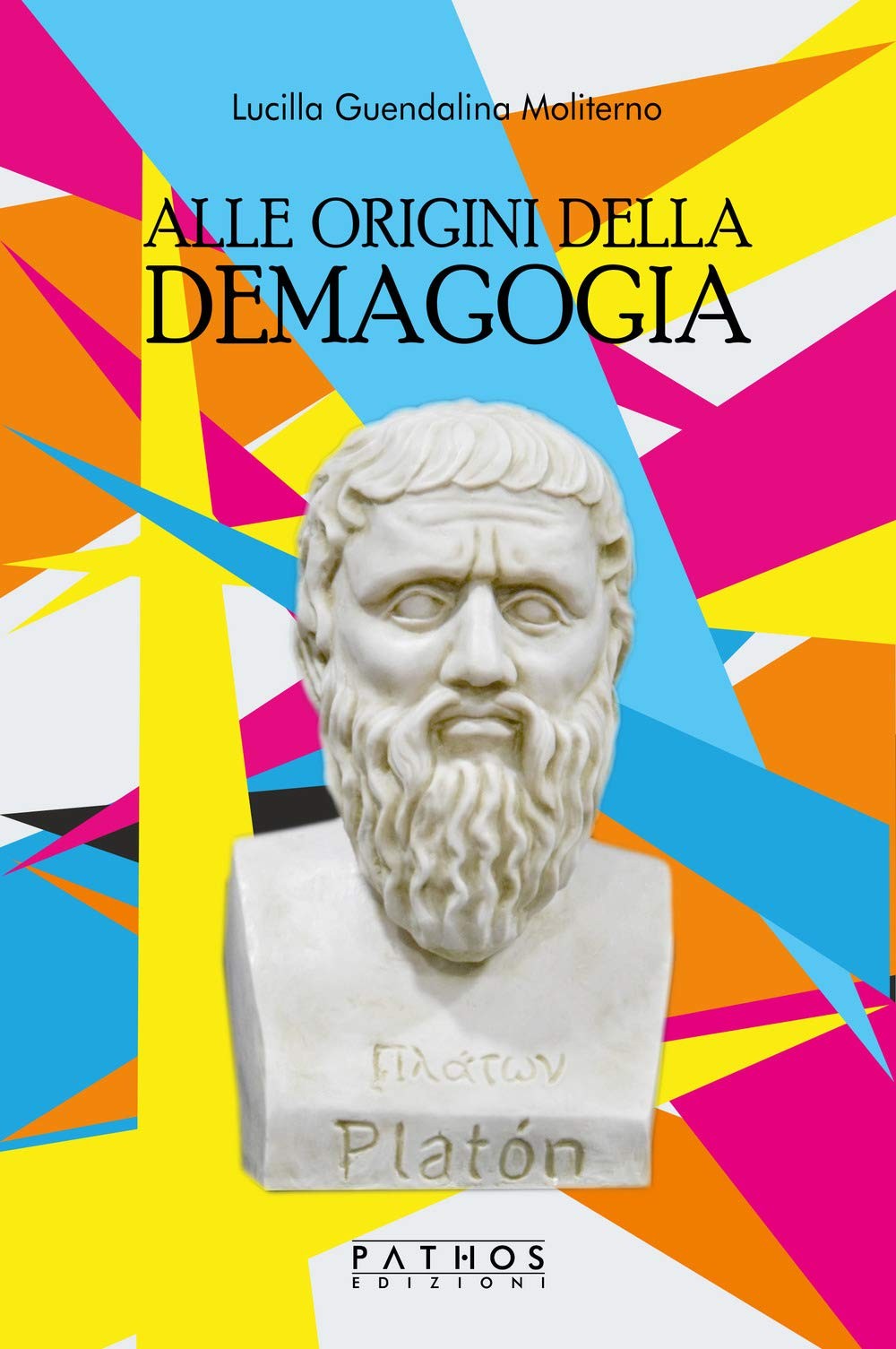 Lucilla Guendalina Molitern Alle origini della demagogi (Paperback) (UK ...