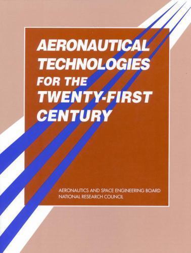 Aeronautical Technologies for the Twenty-First Century by Division on ...