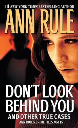 Ann+Rule%27s+Crime+Files+Ser.%3A+Don%27t+Look+Behind+You+%3A+Ann+Rule ...