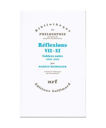 Réflexions VII-XI: Cahiers noirs (1938-1939), Heidegger, Martin ...