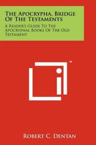 The Apocrypha, Bridge Of The Testaments: A Reader's Guide To The ...