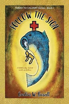 Follow The Sign by Gralin W Buratt (Paperback, 2020) for sale online | eBay