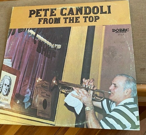 PETE CANDOLI - From The Top ~ DOBRE 1023 {orig} w/Fred Atwood & John ...
