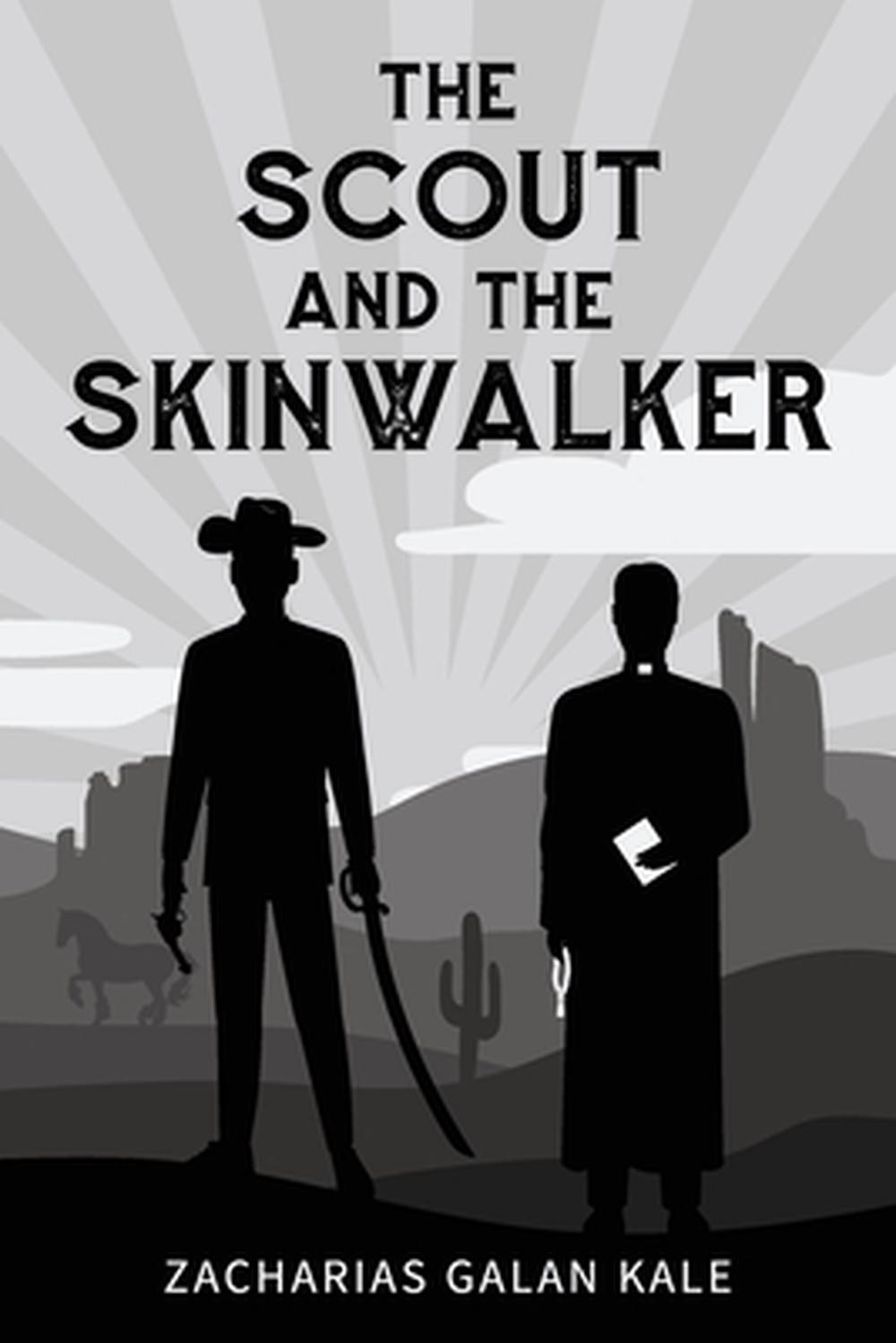 The Scout and the Skinwalker by Zacharias Galan Kale Paperback Book | eBay