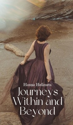 Journeys Within and Beyond by Hanna Helimets Hardcover Book | eBay