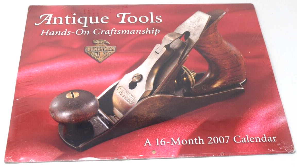 2007 Factory Sealed Calendar Antique Tools Handyman Club Of America 16 ...